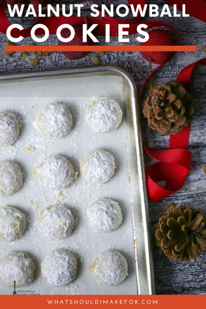 Walnut Snowball Cookies - What Should I Make For...