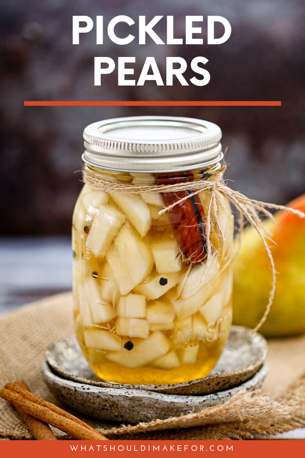 Quick Pickled Pears - What Should I Make For...