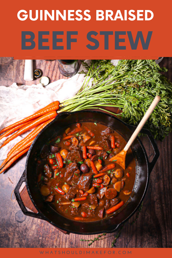 Guinness Braised Beef Stew - What Should I Make For...